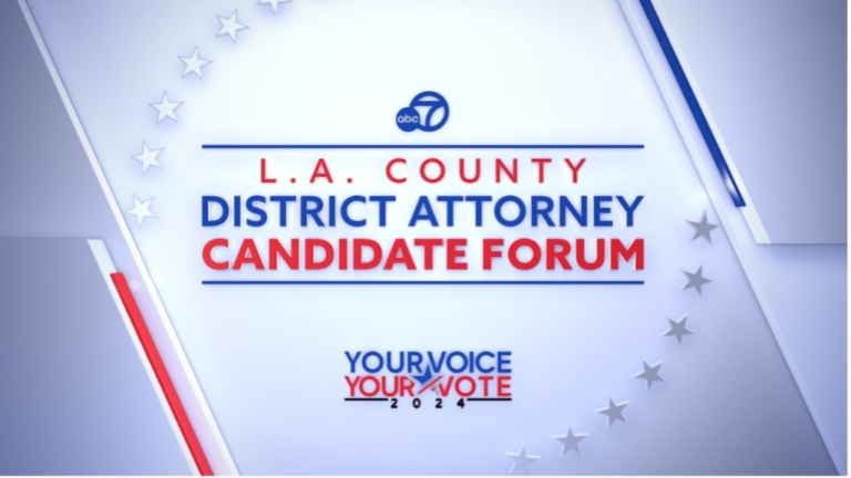 ABC7/KABC-TV Los Angeles To Host Los Angeles County District Attorney ...